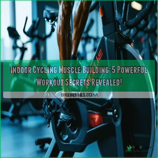 Indoor Cycling Muscle Building: 5 Powerful Workout Secrets Revealed!