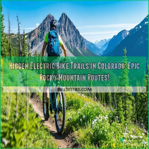 Hidden Electric Bike Trails in Colorado: Epic Rocky Mountain Routes!