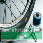 How to Measure a Bike Tire: Sizes, Tips, and Everything You Need to Know