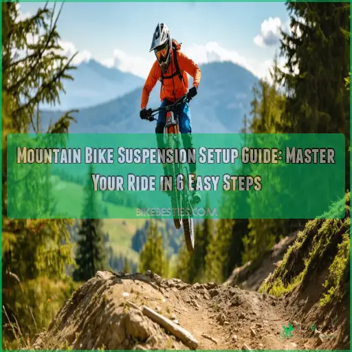 Mountain Bike Suspension Setup Guide: Master Your Ride in 6 Easy Steps