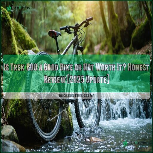 Is Trek 800 a Good Bike or Not Worth It? Honest Review [2025 Update]