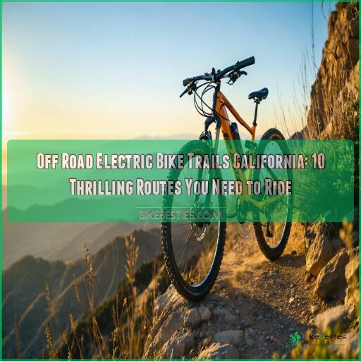 Off Road Electric Bike Trails California: 10 Thrilling Routes You Need ...