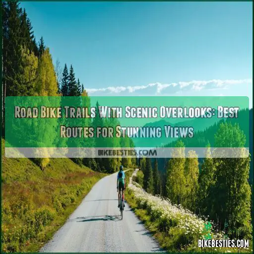 Road Bike Trails With Scenic Overlooks: Best Routes for Stunning Views
