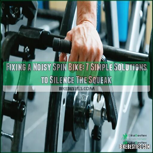 Fixing a Noisy Spin Bike: 7 Simple Solutions to Silence The Squeak