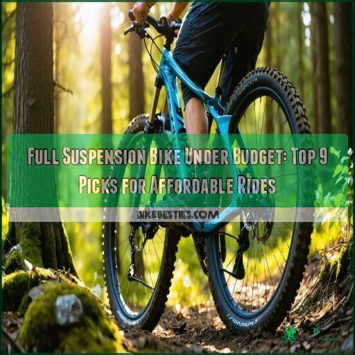 Full Suspension Bike Under Budget: Top 9 Picks for Affordable Rides