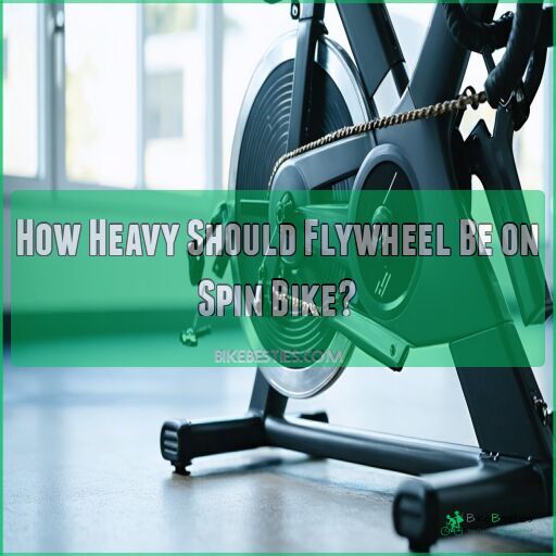 How Heavy Should Flywheel Be on Spin Bike?