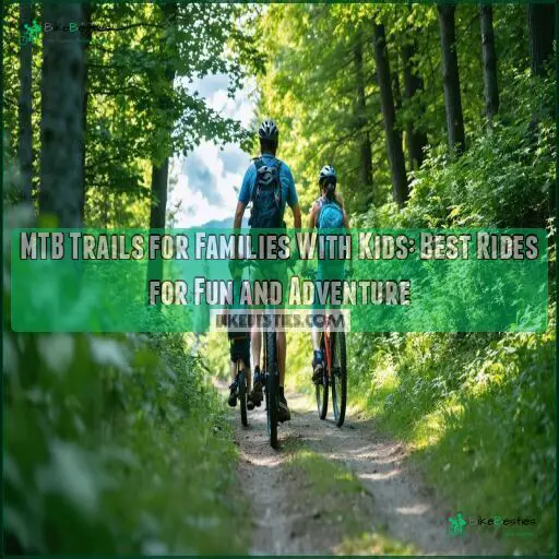 MTB Trails for Families With Kids: Best Rides for Fun and Adventure