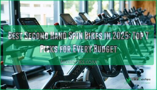 Best Second Hand Spin Bikes in 2025: Top 7 Picks for Every Budget