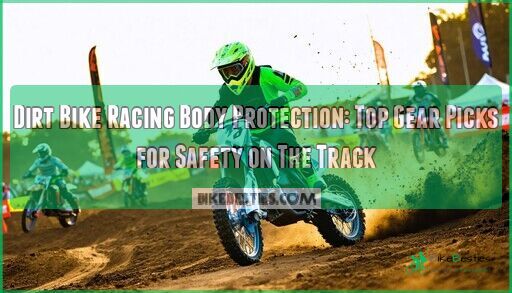 Dirt Bike Racing Body Protection: Top Gear Picks for Safety on The Track