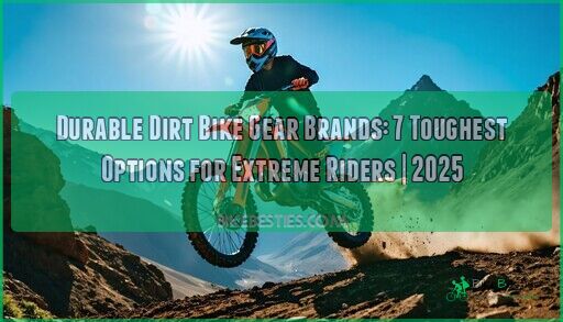 Durable Dirt Bike Gear Brands: 7 Toughest Options for Extreme Riders | 2025