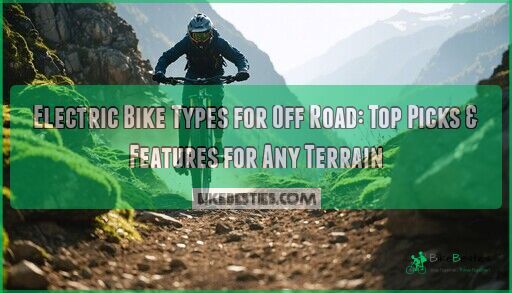 Electric Bike Types for Off Road: Top Picks & Features for Any Terrain