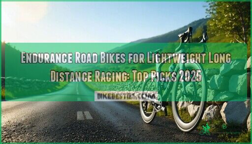 Endurance Road Bikes for Lightweight Long Distance Racing: Top Picks 2025