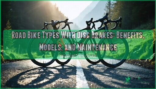 Road Bike Types With Disc Brakes: Benefits, Models, and Maintenance