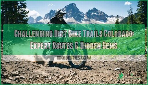 Challenging Dirt Bike Trails Colorado: Expert Routes & Hidden Gems
