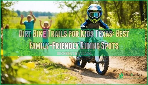 Dirt Bike Trails for Kids Texas: Best Family-Friendly Riding Spots