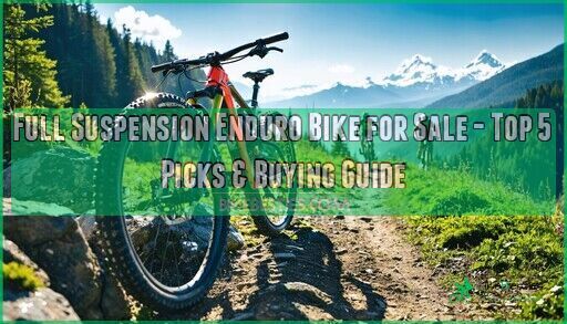 Full Suspension Enduro Bike for Sale - Top 5 Picks & Buying Guide