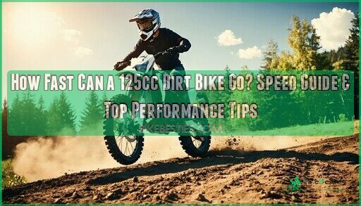 How Fast Can a 125cc Dirt Bike Go? Speed Guide & Top Performance Tips