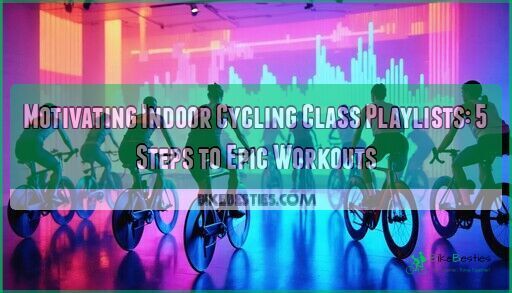 Motivating Indoor Cycling Class Playlists: 5 Steps to Epic Workouts