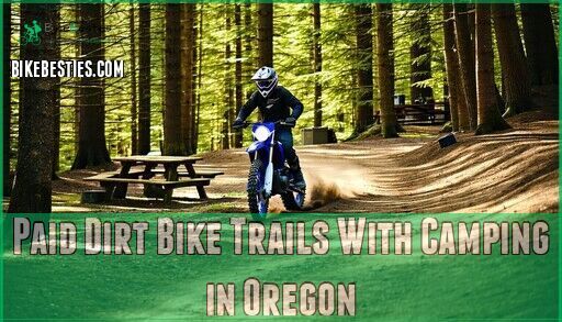 Dirt Bike Trails With Camping Oregon: 25 Epic Spots You Must Visit