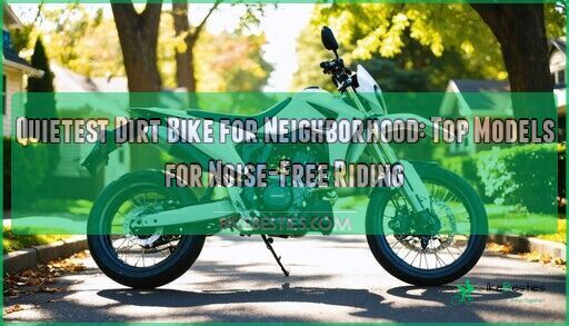 Quietest Dirt Bike for Neighborhood: Top Models for Noise-Free Riding