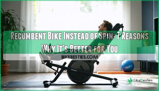Recumbent Bike Instead of Spin: 7 Reasons Why It's Better for You