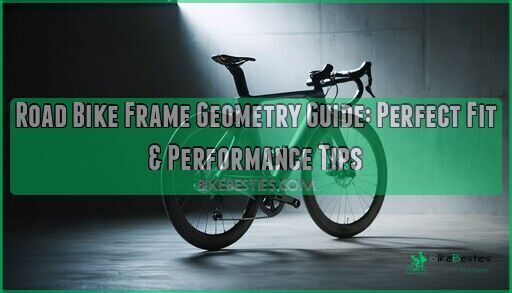 Road Bike Frame Geometry Guide: Perfect Fit & Performance Tips