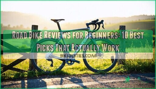 Road Bike Reviews for Beginners: 10 Best Picks That Actually Work