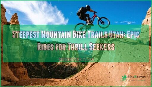 Steepest Mountain Bike Trails Utah: Epic Rides for Thrill Seekers