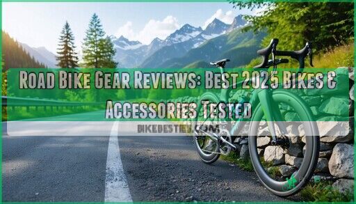 Road Bike Gear Reviews: Best 2025 Bikes & Accessories Tested