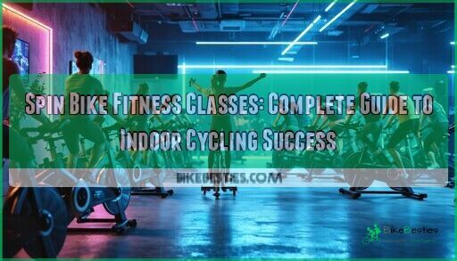 Spin Bike Fitness Classes: Complete Guide to Indoor Cycling Success