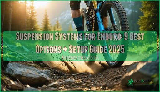Suspension Systems for Enduro: 9 Best Options + Setup Guide 2025