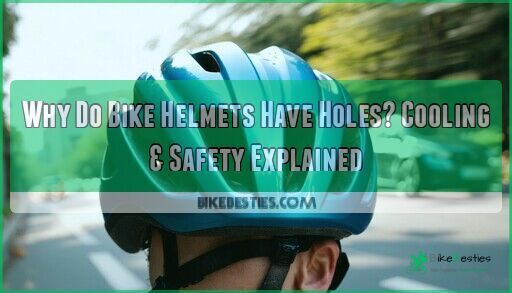 Why Do Bike Helmets Have Holes? Cooling & Safety Explained