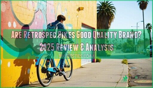 Are Retrospec Bikes Good Quality Brand? 2025 Review & Analysis
