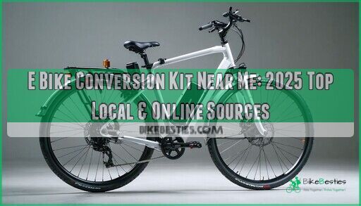 E Bike Conversion Kit Near Me: 2025 Top Local & Online Sources