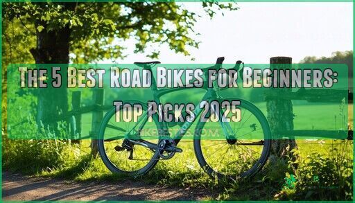 The 5 Best Road Bikes for Beginners: Top Picks 2025