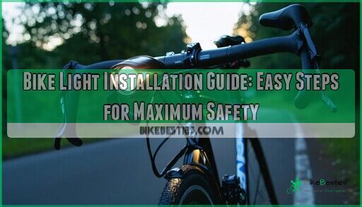 Bike Light Installation Guide: Easy Steps for Maximum Safety