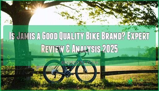 Is Jamis a Good Quality Bike Brand? Expert Review & Analysis 2025