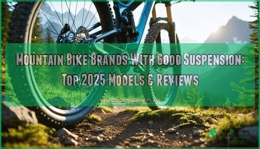 Mountain Bike Brands With Good Suspension: Top 2025 Models & Reviews