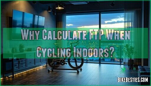 Why and How to Calculate FTP When Cycling Indoors: Complete 2025 Guide