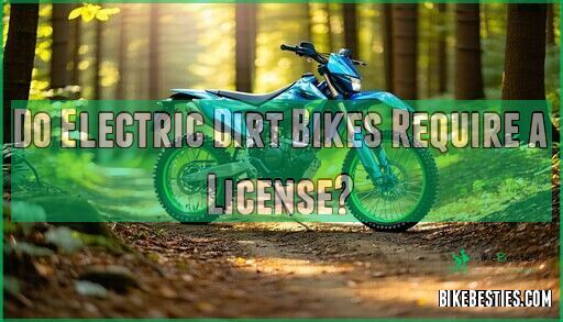 Does a Dirt Bike Need a License? Laws, Requirements, and Street Legality