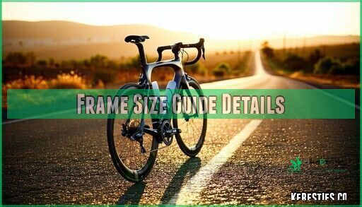 Road Bike Frame Size Guide: Choose Your Perfect Fit in 2025