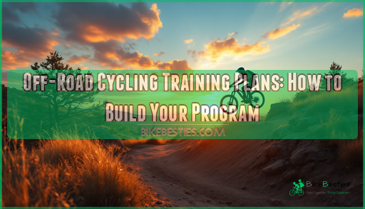 Off-Road Cycling Training Plans: How to Build Your Program