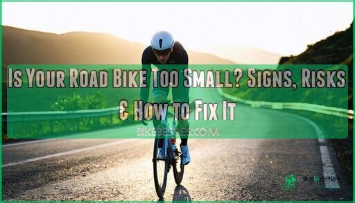 Is Your Road Bike Too Small? Signs, Risks & How to Fix It
