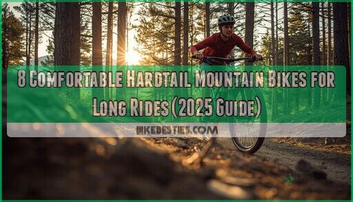 8 Comfortable Hardtail Mountain Bikes for Long Rides (2025 Guide)