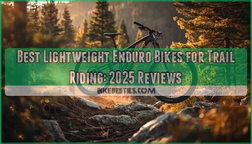 Best Lightweight Enduro Bikes for Trail Riding: 2025 Reviews
