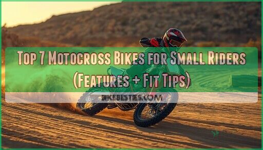 Top 7 Motocross Bikes for Small Riders (Features + Fit Tips)