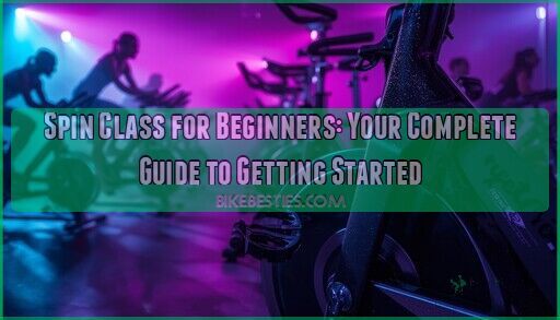 Spin Class for Beginners: Your Complete Guide to Getting Started