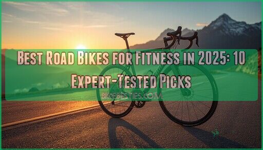 Best Road Bikes for Fitness in 2025: 10 Expert-Tested Picks