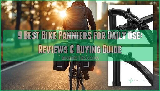 9 Best Bike Panniers for Daily Use: Reviews & Buying Guide
