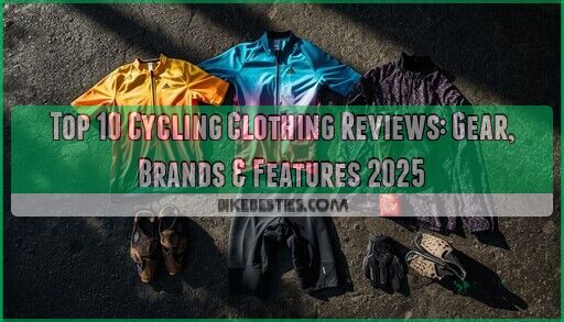 Top 10 Cycling Clothing Reviews: Gear, Brands & Features 2025